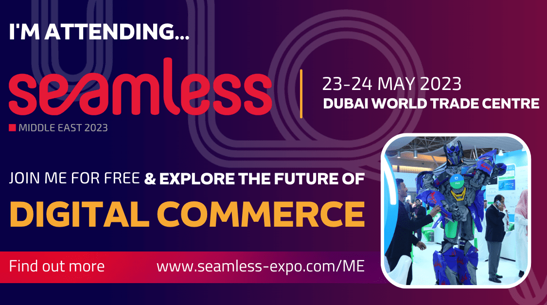 Seamless Middle East 2023 - Finance World - Leading Finance Magazine of MENA Region | Finance ...